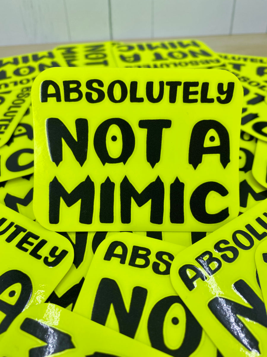 Not A Mimic Safety Sticker – the.evergreen.burrow